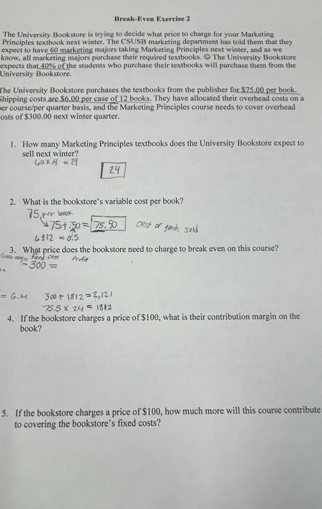 Solved Break-Even Exercise 2The University Bookstore is | Chegg.com