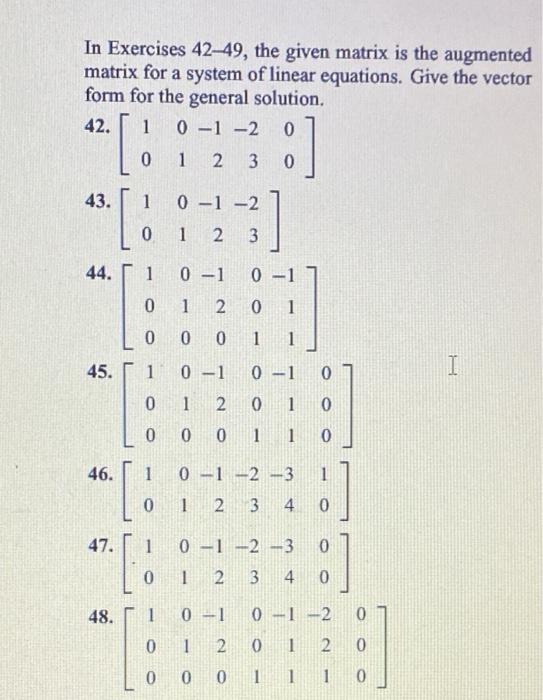 Solved In Exercises 42 49 The Given Matrix Is The Augmented