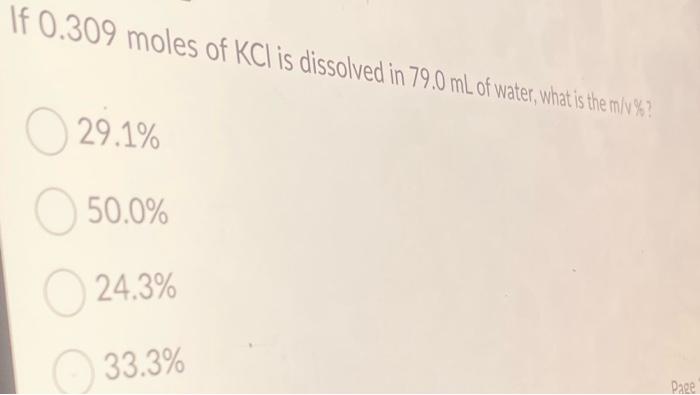 Solved If 0.309 moles of KCl is dissolved in 79.0 mL. of | Chegg.com