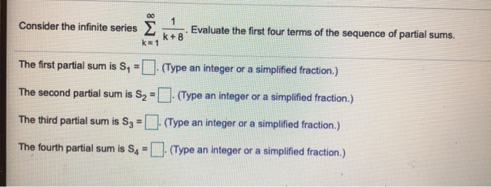 Solved Consider the infinite series - Evaluate the first | Chegg.com