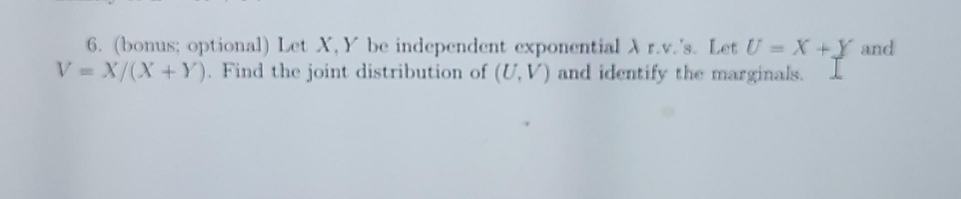 6. (bonus; optional) Let X,Y be independent | Chegg.com