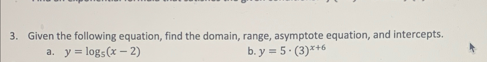 Solved Given the following equation, find the domain, range, | Chegg.com