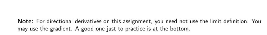 Solved Note: For directional derivatives on this assignment, | Chegg.com