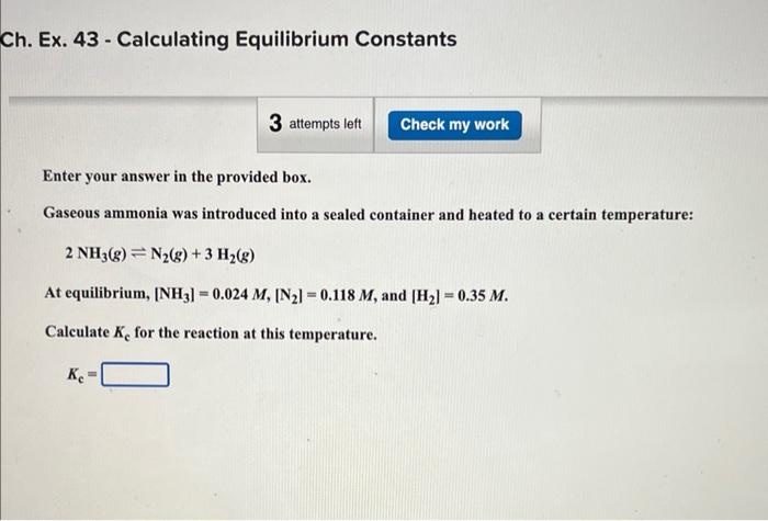 Solved Ch. Ex. 43 - Calculating Equilibrium Constants Enter | Chegg.com