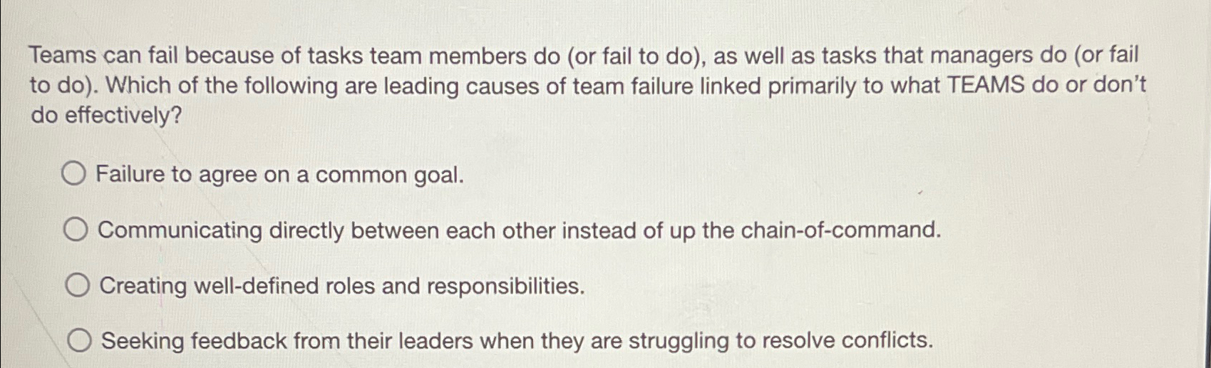 Solved Teams can fail because of tasks team members do (or | Chegg.com