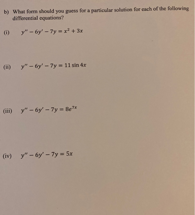 Solved b) What form should you guess for a particular | Chegg.com