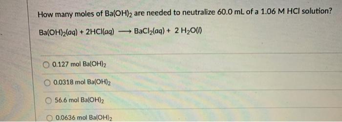 Solved How many moles of Ba(OH)2 are needed to neutralize | Chegg.com