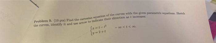 Solved Problem 9. (10 pts) Find the cartegien equatios of | Chegg.com