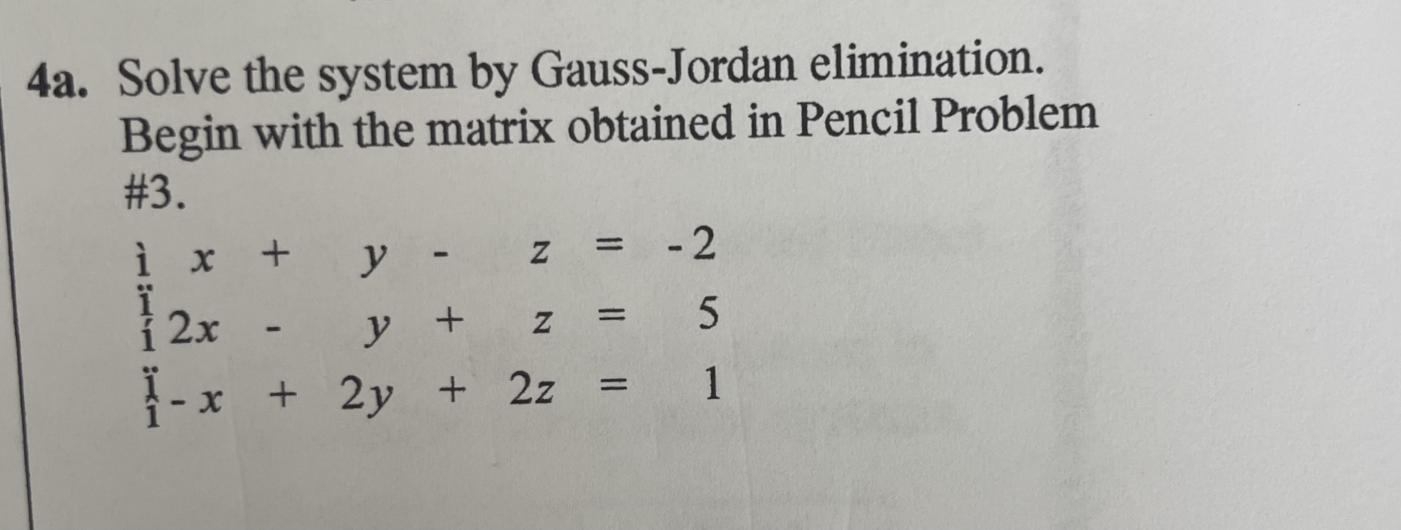 Solved 4a. ﻿Solve the system by Gauss-Jordan | Chegg.com