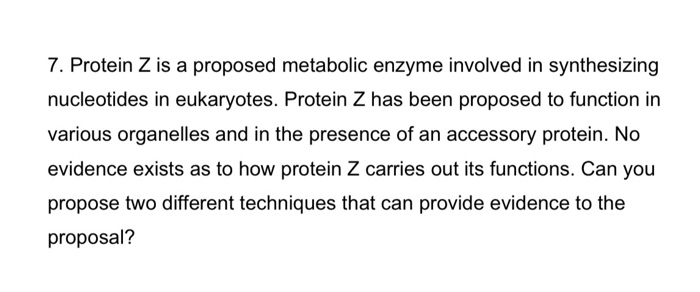 7. Protein Z is a proposed metabolic enzyme involved | Chegg.com