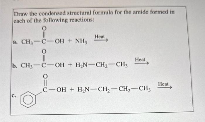 Solved Draw the condensed structural formula for the amide | Chegg.com