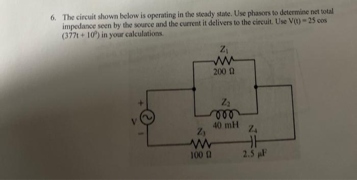 Solved 6. The circuit shown below is operating in the steady | Chegg.com