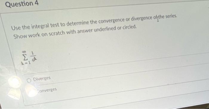 Solved Use the integral test to determine the convergence or | Chegg.com