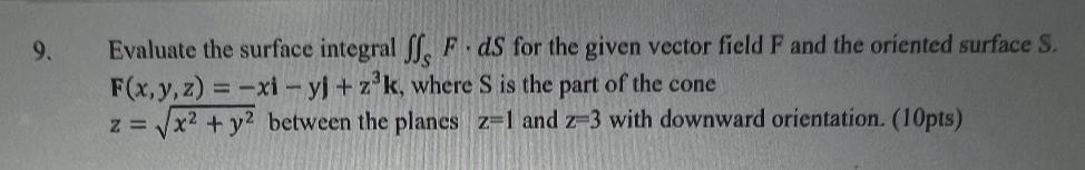 Solved Evaluate the surface integral ∬SF*dS ﻿for the given | Chegg.com