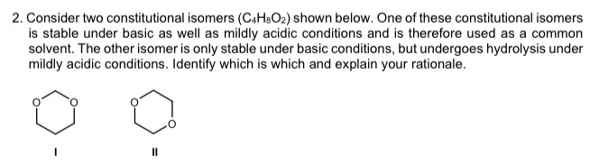 Solved 2. Consider two constitutional isomers (C4H8O2) shown | Chegg.com