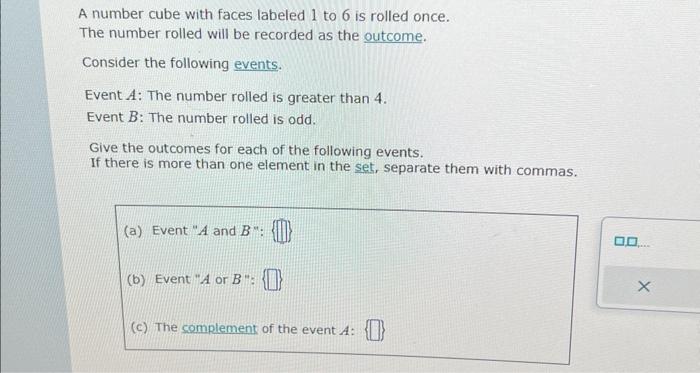 Solved number cube with faces labeled 1 to 6 is rolled once. | Chegg.com