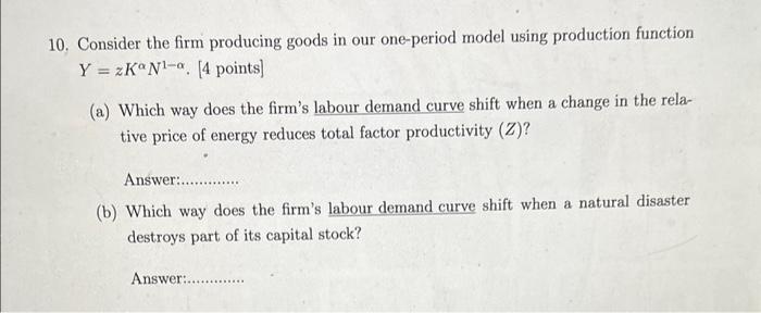 Solved 10. Consider the firm producing goods in our | Chegg.com