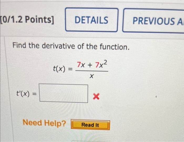 Solved Find the derivative of the function. t(x)=x7x+7x2 | Chegg.com