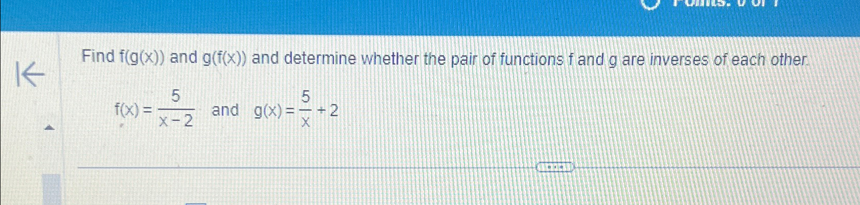 Solved Find f(g(x)) ﻿and g(f(x)) ﻿and determine whether the | Chegg.com