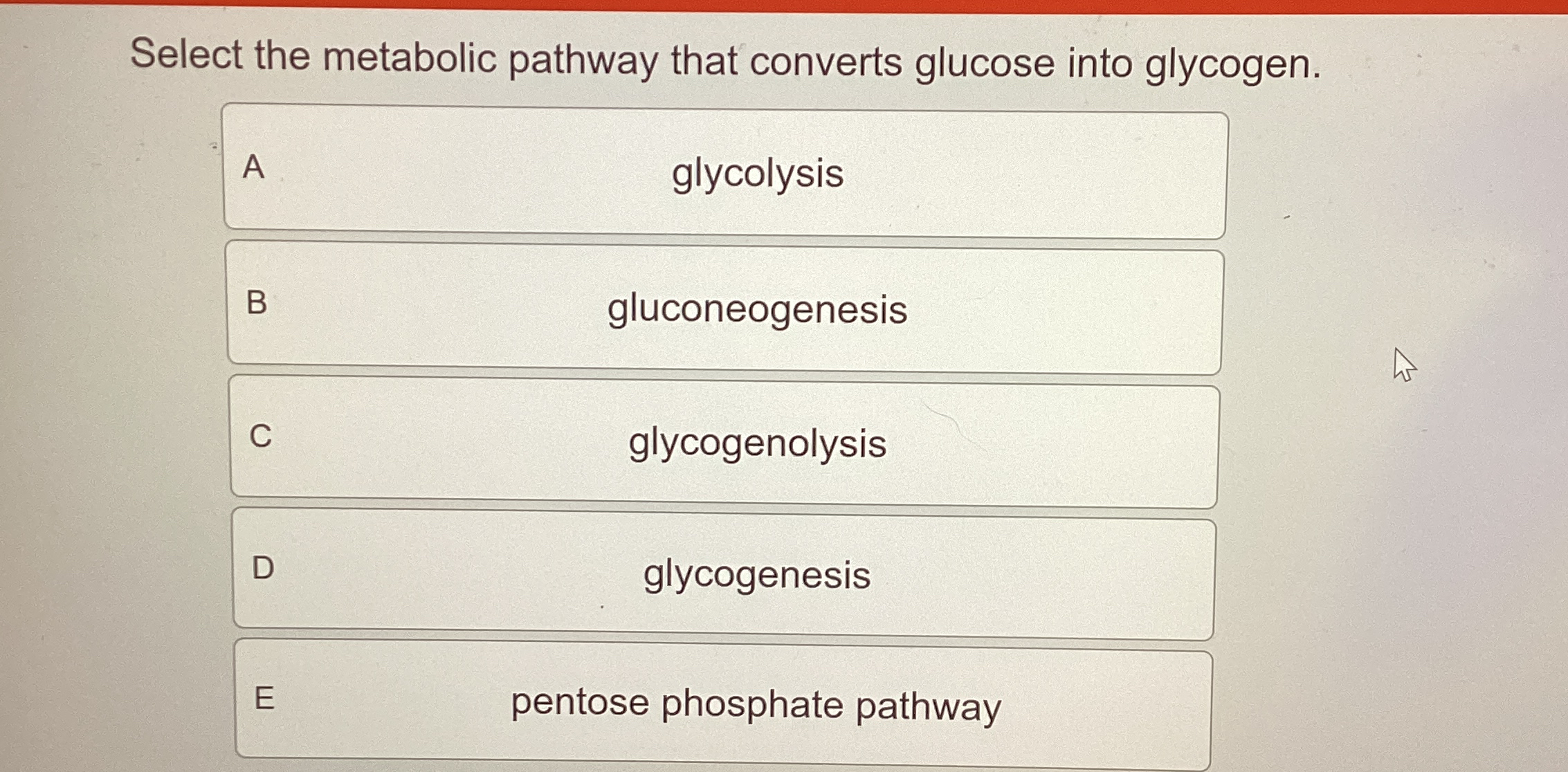 Solved Select the metabolic pathway that converts glucose | Chegg.com