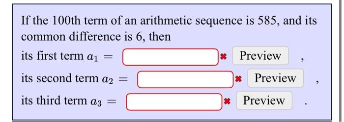 Solved If the 100 th term of an arithmetic sequence is 585 , | Chegg.com