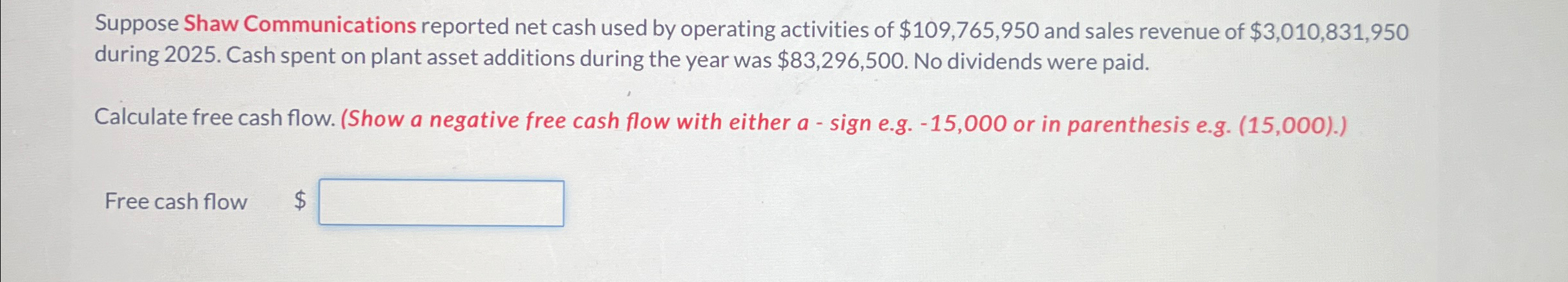 Solved Suppose Shaw Communications reported net cash used by | Chegg.com