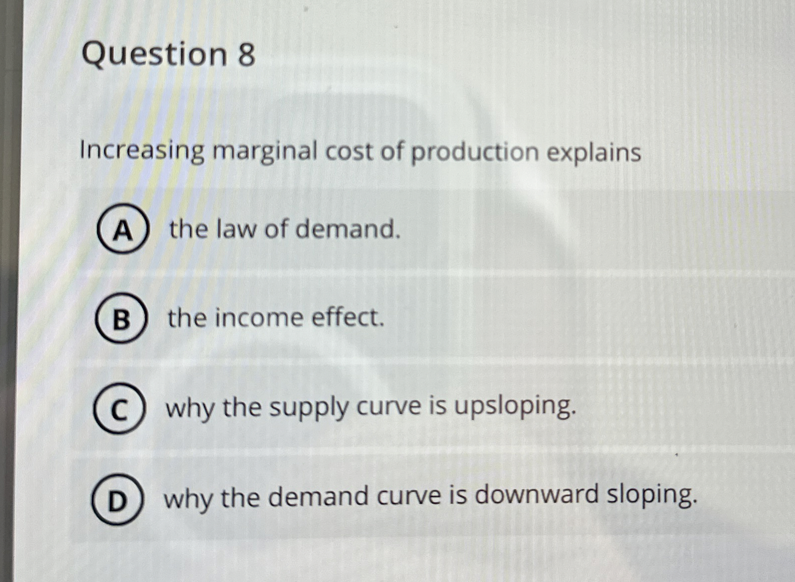 Solved Question 8Increasing marginal cost of production | Chegg.com