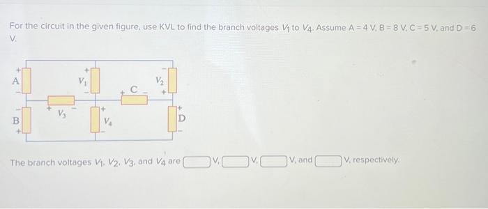 Solved For the circuit in the given figure, use KVL to find | Chegg.com