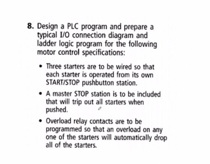 Solved 7. Design a PLC program and prepare a typical I/O | Chegg.com