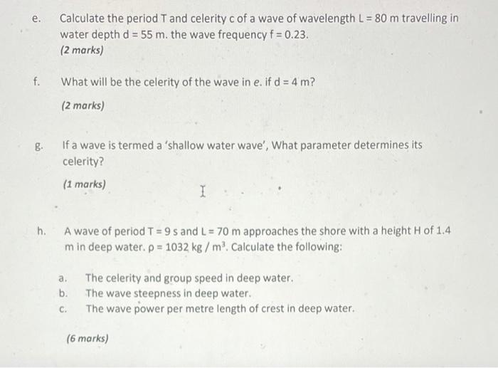 Solved e. Calculate the period T and celerity c of a wave of | Chegg.com