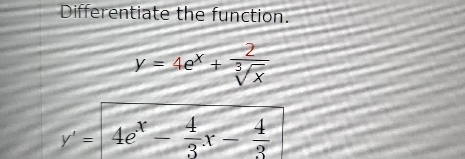 Solved Differentiate the function.y=4ex+2x3y'= | Chegg.com