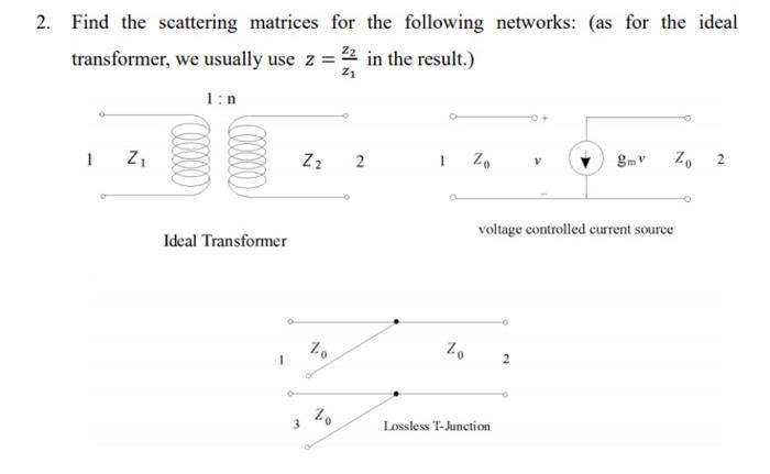 2. Find the scattering matrices for the following | Chegg.com
