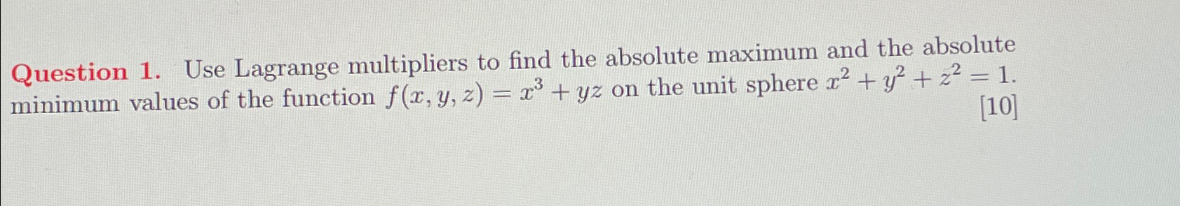 Solved Question 1. ﻿Use Lagrange multipliers to find the | Chegg.com
