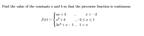 Solved Find the value of ﻿the constants a and b so ﻿that the | Chegg.com