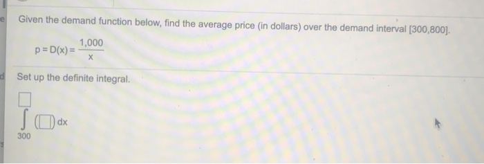Solved Given the demand function below, find the average | Chegg.com