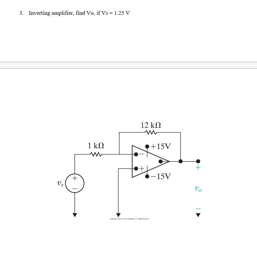 Solved 3. Inverting amplifier, find Vo, if Vs=1.25 V | Chegg.com