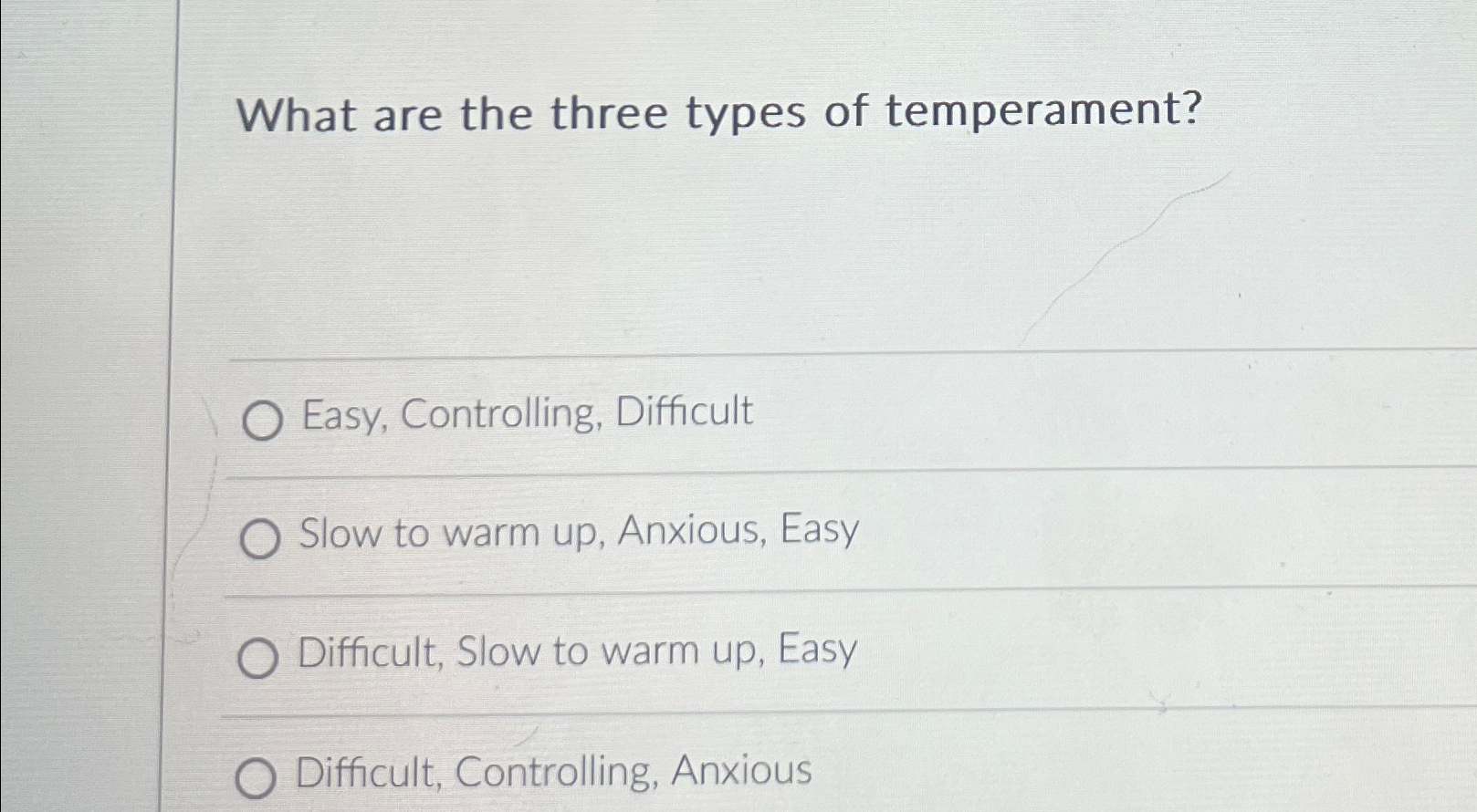 Solved What are the three types of temperament?Easy, | Chegg.com