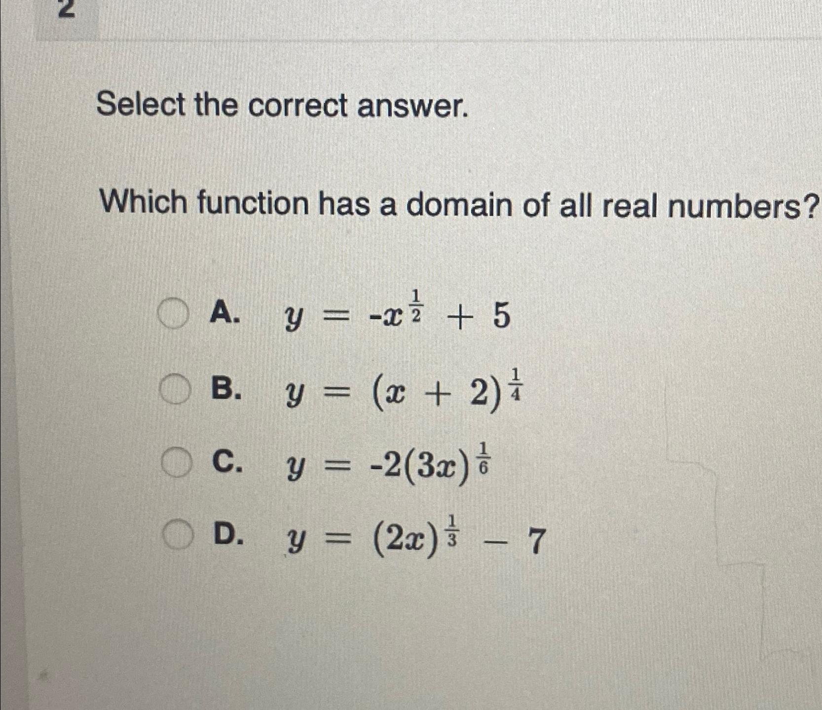 Solved Select the correct answer.Which function has a domain | Chegg.com