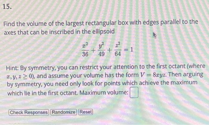 Find The Volume Of The Largest Rectangular Box With 