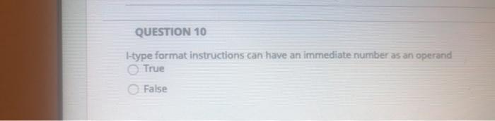 Solved QUESTION 10 I-type format instructions can have an | Chegg.com