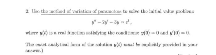 Solved 2. Use the method of variation of parameters to solve | Chegg.com