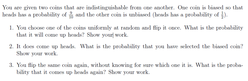 Solved You are given two coins that are indistinguishable | Chegg.com