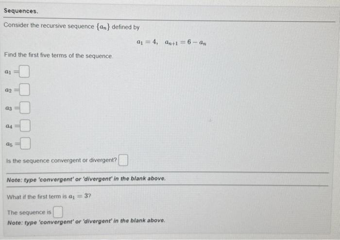 Solved Consider the recursive sequence {an} defined by | Chegg.com