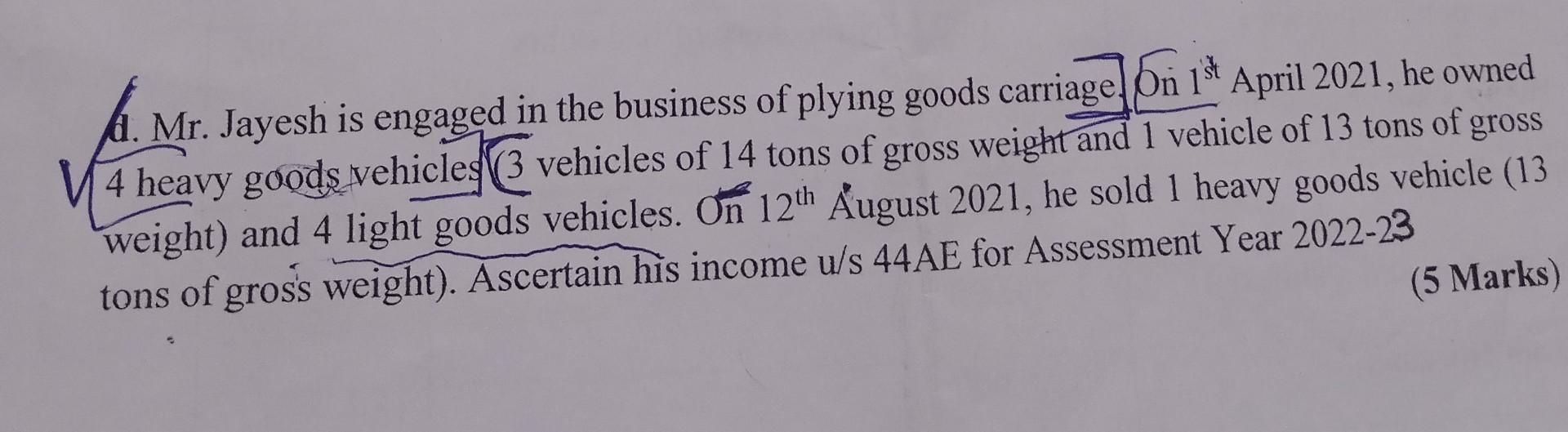 Solved a. Mr. Jayesh is engaged in the business of plying | Chegg.com