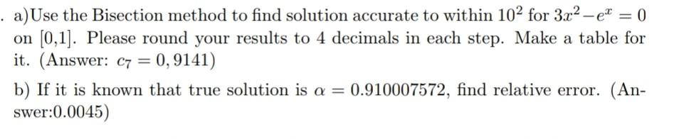 Solved a) Use the Bisection method to find solution accurate | Chegg.com