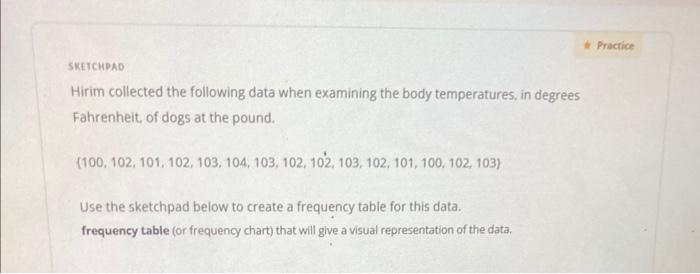 Solved Practice SKETCHPAD Hirim collected the following data | Chegg.com