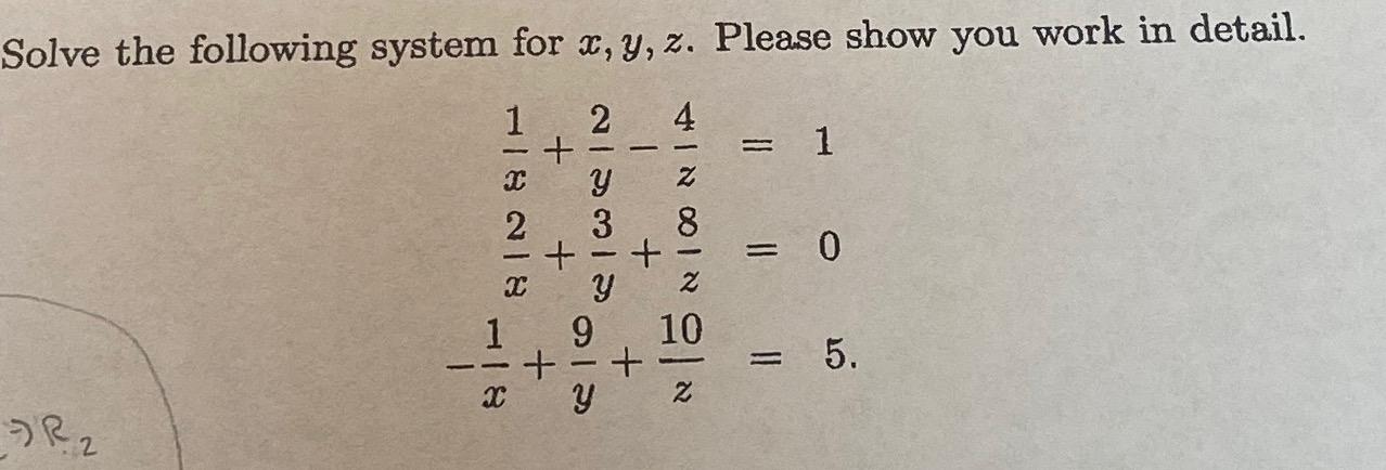 Solved Solve the following system for x,y,z. ﻿Please show | Chegg.com
