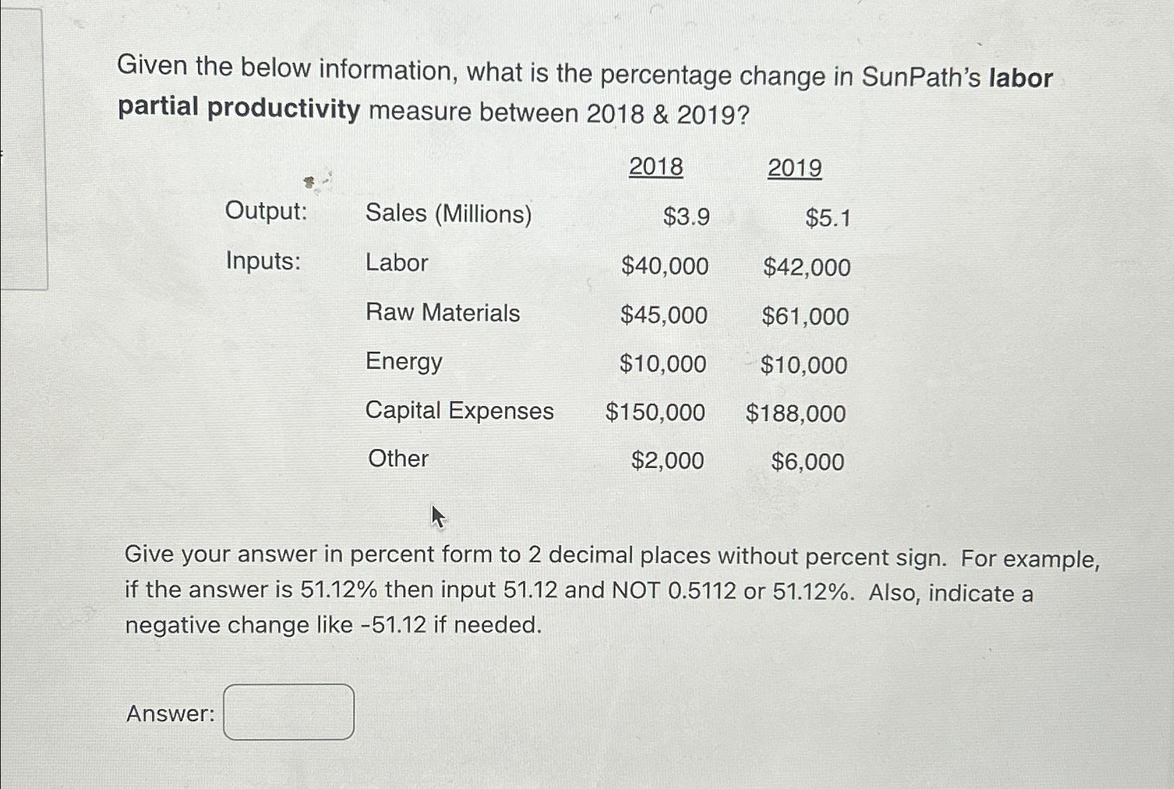 Solved Given the below information, what is the percentage | Chegg.com