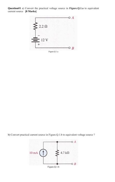 Solved Question#1 a) Convert the practical voltage source in | Chegg.com