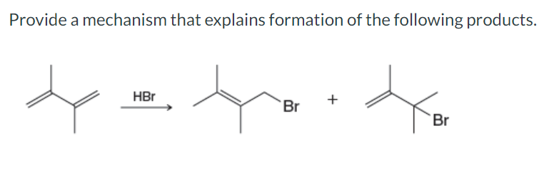 Solved Provide a mechanism that explains formation of the | Chegg.com